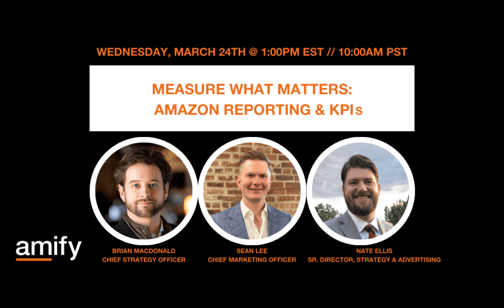 WEBINAR RECORDING: Measure What Matters: Amazon Reporting & KPIs That ...